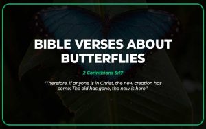 30 Important Bible Verses About Butterflies - Scripture Savvy