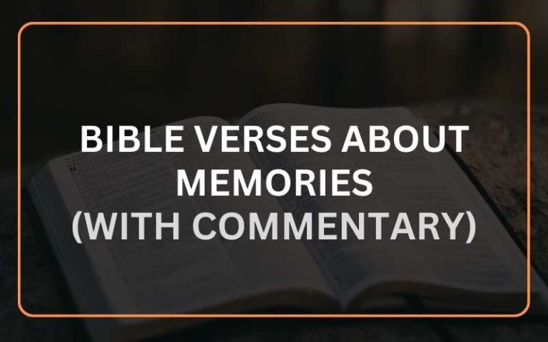 25 Important Bible Verses about Memories (With Commentary) - Scripture ...