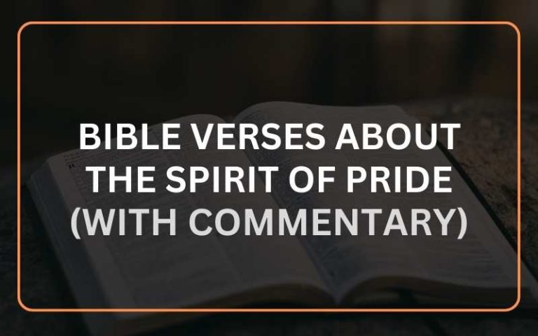 27 Important Bible Verses About the Spirit of Pride (With Commentary ...