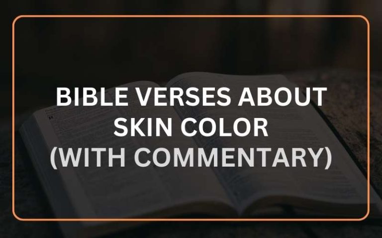 25 Bible Verses about Skin Color (With Commentary) - Scripture Savvy