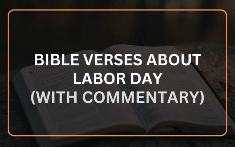 25 Bible Verses about Labor Day (With Commentary) - Scripture Savvy