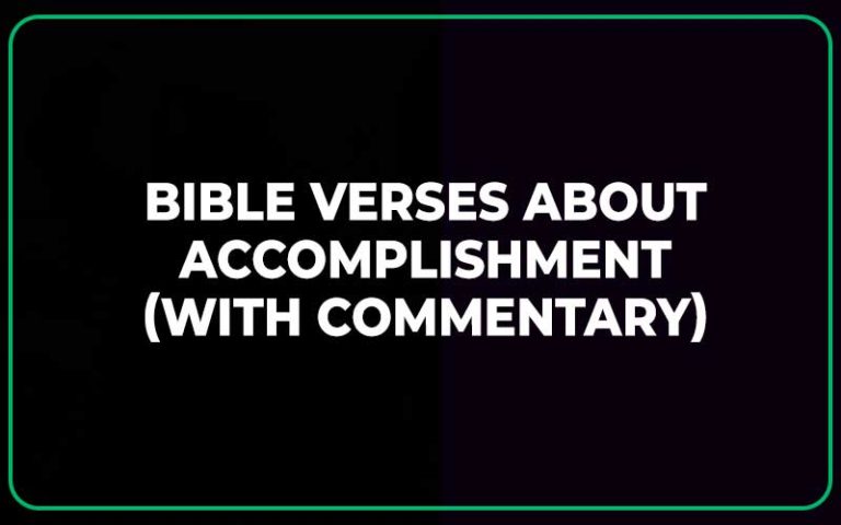 21 Bible Verses About Accomplishment (With Commentary) - Scripture Savvy