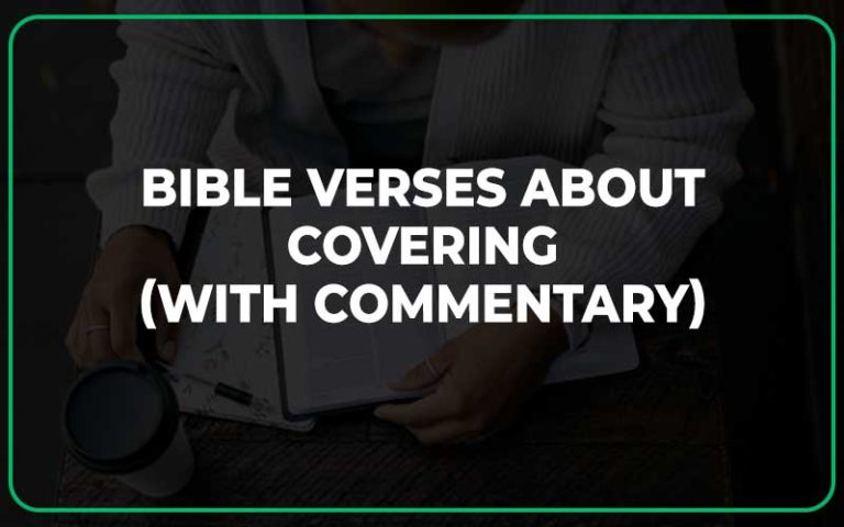 23 Bible Verses About Covering With Commentary Scripture Savvy
