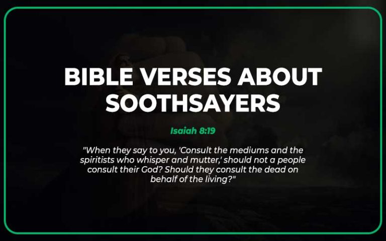 Best 21 Bible Verses About Soothsayers (With Commentary) - Scripture Savvy