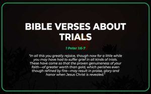 25 Bible Verses About Trials (With Commentary) - Scripture Savvy