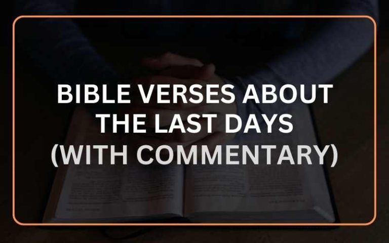 20 Best Bible Verses About The Last Days (With Commentary) - Scripture ...