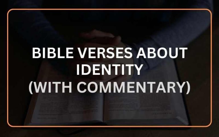 20+ Bible Verses About Identity (With Commentary) - Scripture Savvy