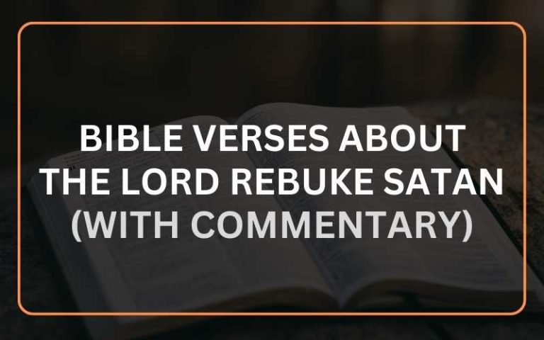 21 Bible Verses About The Lord Rebuke Satan (With Commentary ...