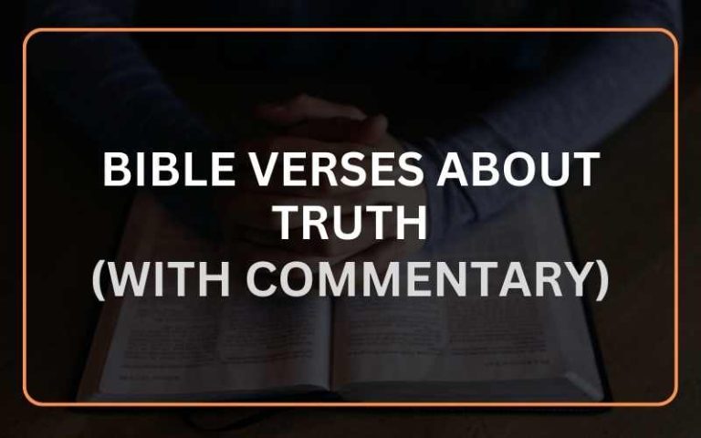 Top 20 Bible Verses About Truth (With Commentary) - Scripture Savvy