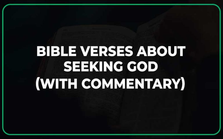 21 Important Bible Verses About Seeking God (With Commentary ...