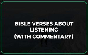 Top 20 Bible Verses About Listening (With Commentary) - Scripture Savvy