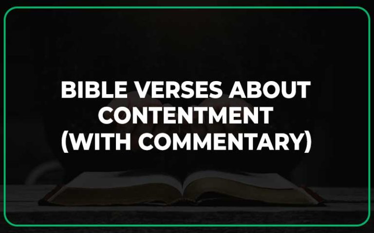 25+ Important Bible Verses About Contentment (With Commentary ...