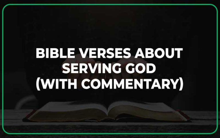 25+ Bible Verses About Serving God (With Commentary) - Scripture Savvy