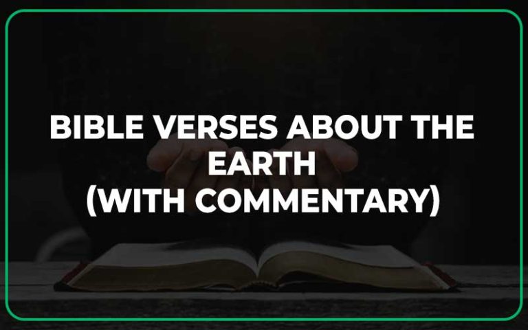23+ Bible Verses About the Earth (With Commentary) - Scripture Savvy