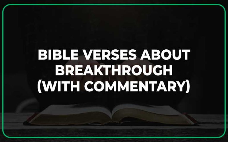 25 Bible Verses About Breakthrough (With Commentary) - Scripture Savvy