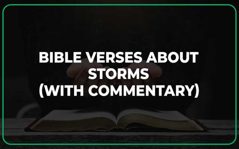 23+ Bible Verses About Storms (With Commentary) - Scripture Savvy