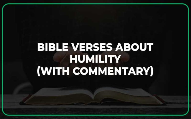 25 Important Bible Verses About Humility (With Commentary) - Scripture ...
