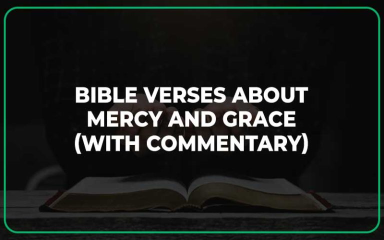 23 Bible Verses About Mercy and Grace (With Commentary) - Scripture Savvy