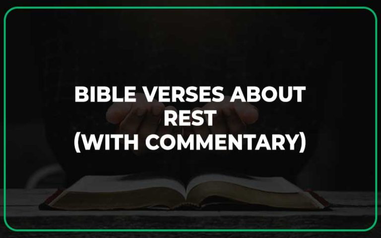20 Important Bible Verses About Rest (With Commentary) - Scripture Savvy