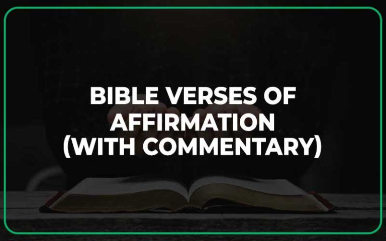 30 Bible Verses of Affirmation (With Commentary) - Scripture Savvy
