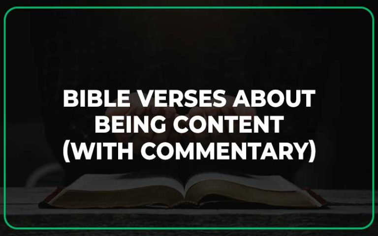 25 Bible Verses About Being Content (With Commentary) - Scripture Savvy