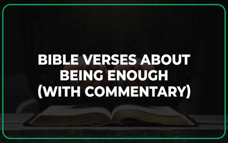 25 Bible Verses About Being Enough (With Commentary) - Scripture Savvy