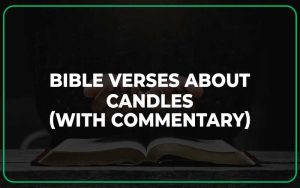 25 Bible Verses About Candles (With Commentary) - Scripture Savvy