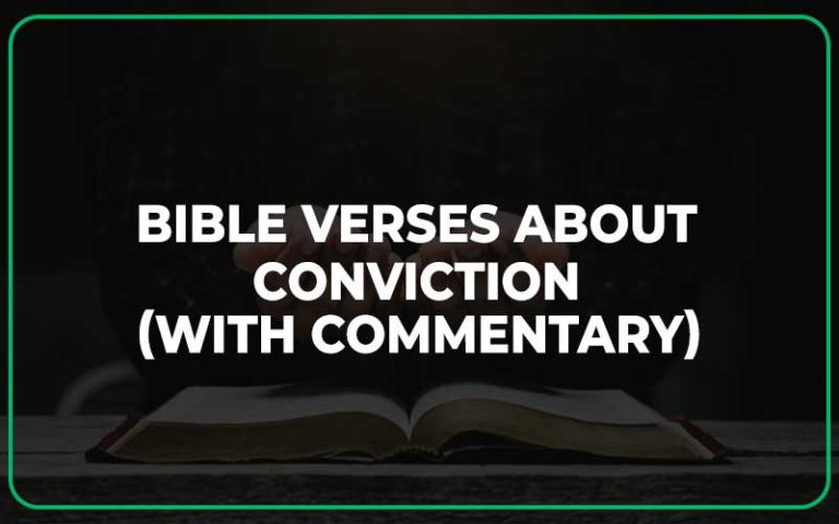 25 Bible Verses About Conviction (With Commentary) - Scripture Savvy
