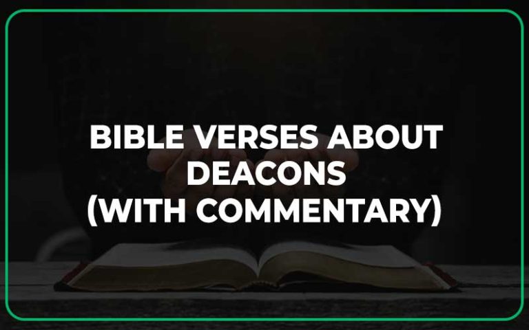 25 Bible Verses About Deacons (With Commentary) - Scripture Savvy