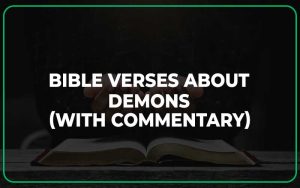 25 Bible Verses About Demons (With Commentary) - Scripture Savvy