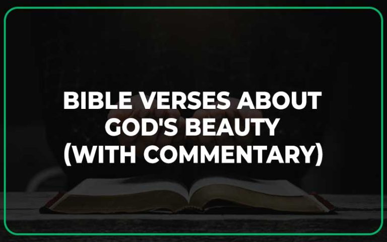 25 Bible Verses About God’s Beauty (With Commentary) - Scripture Savvy