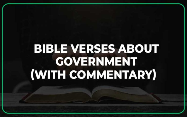 25 Bible Verses About Government (With Commentary) - Scripture Savvy