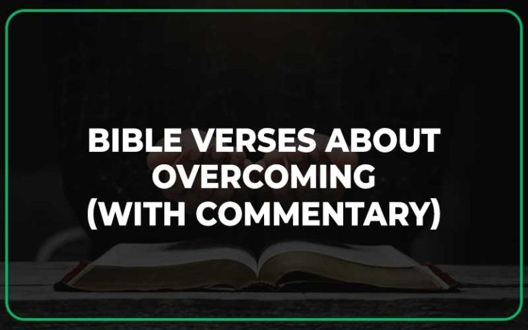 30 Important Bible Verses About Overcoming (With Commentary ...