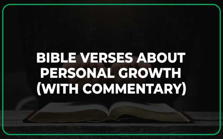 25 Bible Verses About Personal Growth (With Commentary) - Scripture Savvy