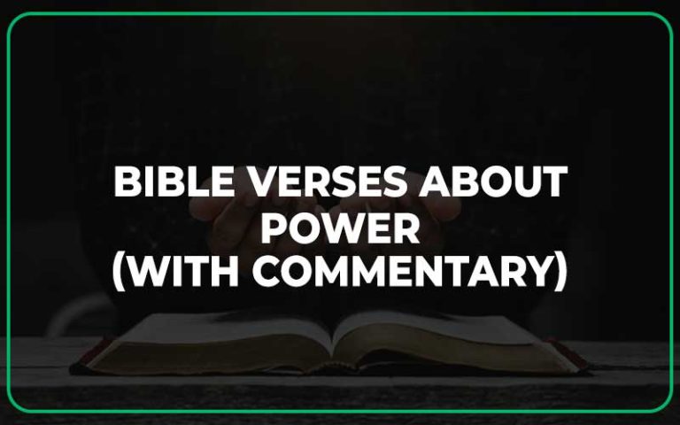 25 Bible Verses About Power (With Commentary) - Scripture Savvy
