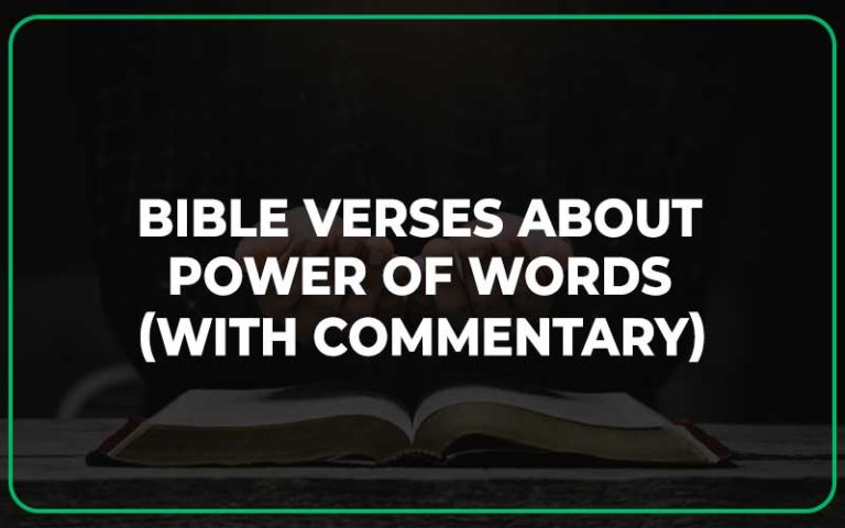 25 Bible Verses About Power Of Words (With Commentary) - Scripture Savvy