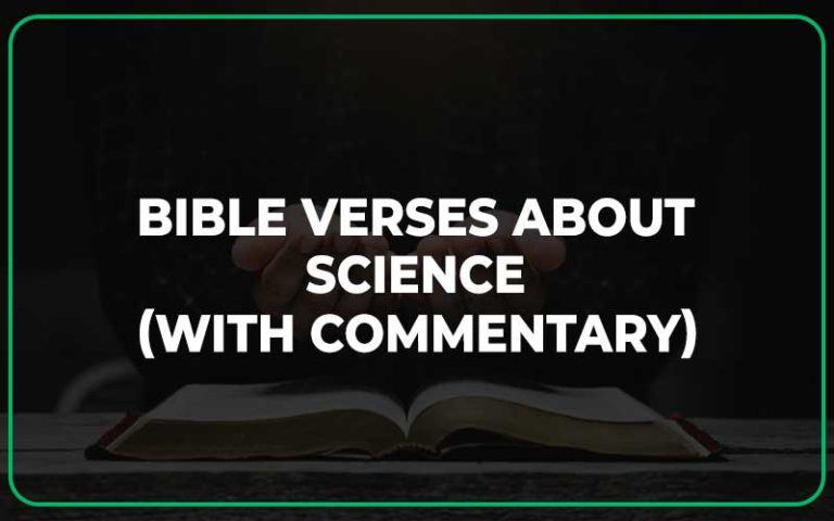 25 Bible Verses About Science (With Commentary) - Scripture Savvy
