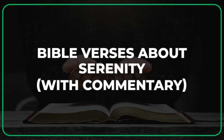 25 Bible Verses About Serenity (With Commentary) - Scripture Savvy