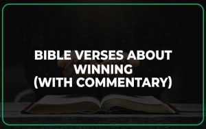 25 Bible Verses About Winning (With Commentary) - Scripture Savvy