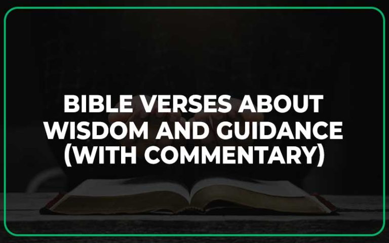 25 Bible Verses About Wisdom And Guidance (With Commentary) - Scripture Savvy