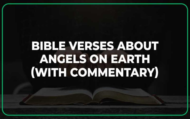 25 Bible Verses About Angels On Earth (With Commentary) - Scripture Savvy