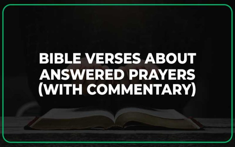 25 Bible Verses About Answered Prayers (With Commentary) - Scripture Savvy
