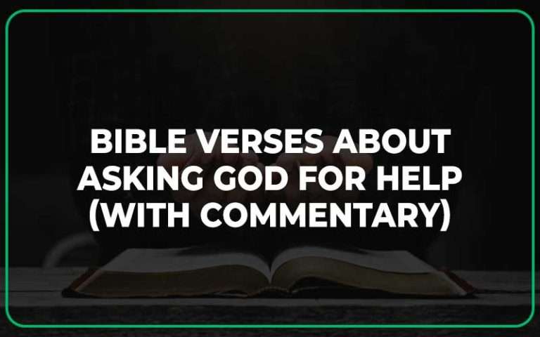 25 Bible Verses About Asking God For Help (With Commentary) - Scripture Savvy
