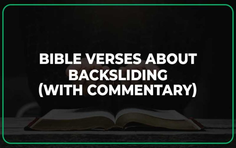 25 Bible Verses About Backsliding (With Commentary) - Scripture Savvy