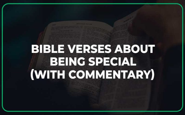 25 Bible Verses About Being Special (With Commentary) - Scripture Savvy