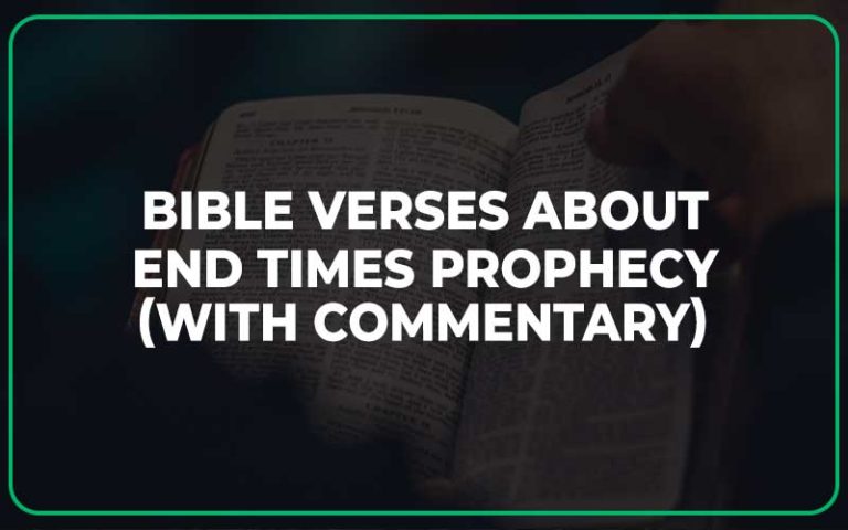 25 Bible Verses About End Times Prophecy (With Commentary) - Scripture Savvy