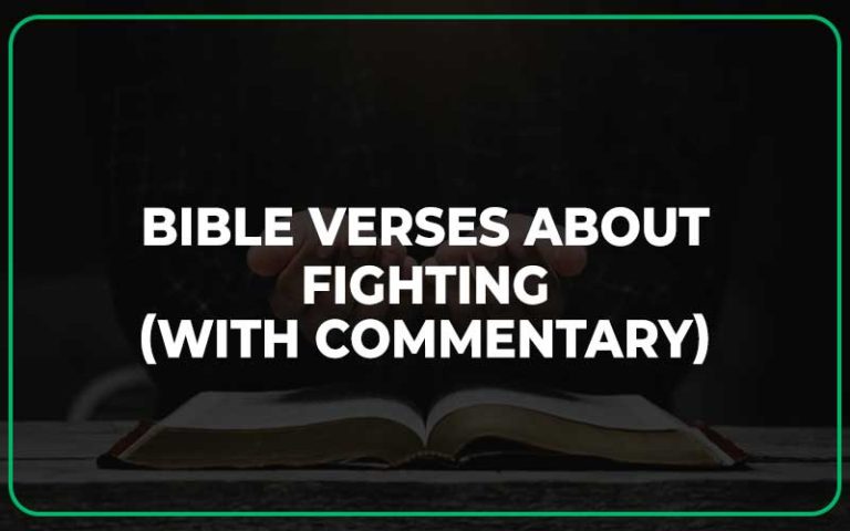 25 Bible Verses About Fighting (With Commentary) - Scripture Savvy