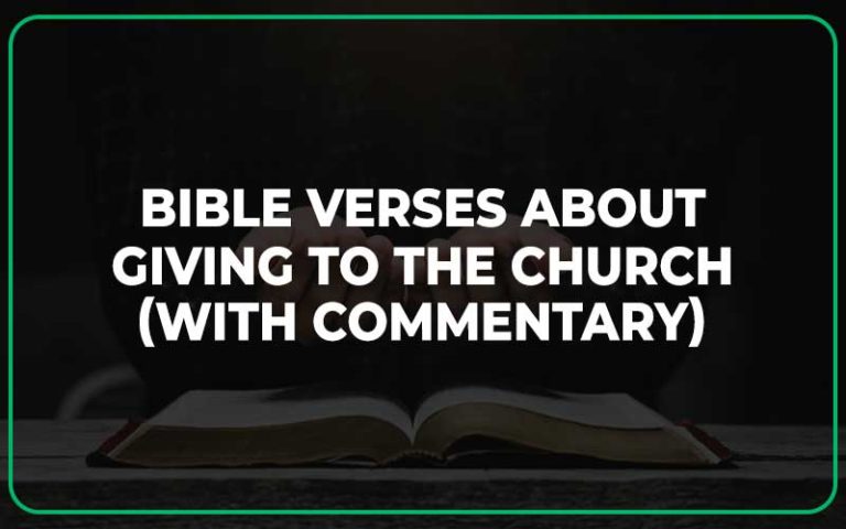 25 Bible Verses About Giving To The Church (With Commentary) - Scripture Savvy