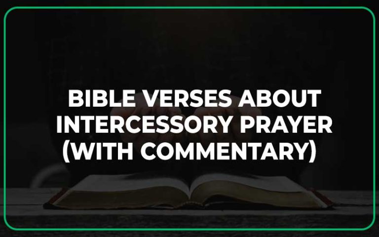 25 Bible Verses About Intercessory Prayer (With Commentary) - Scripture Savvy