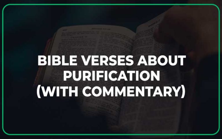 25 Bible Verses About Purification (With Commentary) - Scripture Savvy